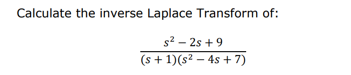Solved Calculate the inverse Laplace Transform of: s2 – 2s | Chegg.com