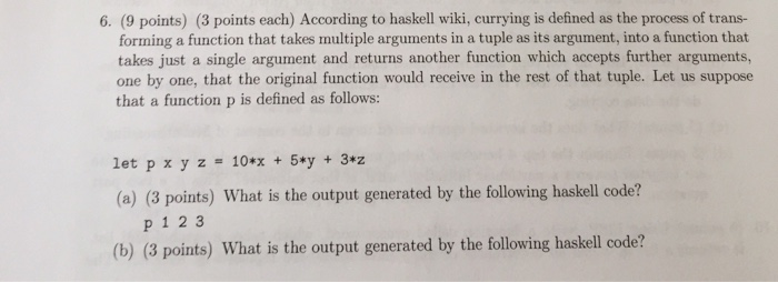 Solved 6. (9 points) (3 points each) According to haskell | Chegg.com