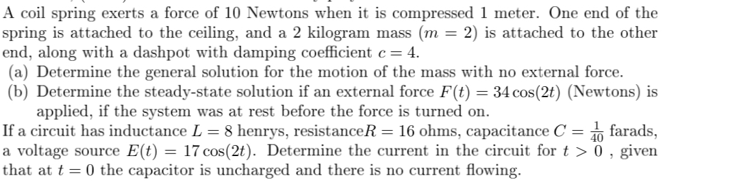 Solved A coil spring exerts a force of 10 Newtons when it is | Chegg.com