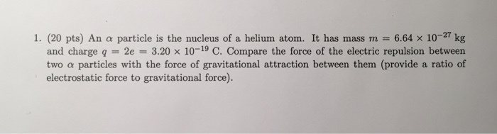 Solved An alpha particle is the nucleus of a helium atom. It | Chegg.com