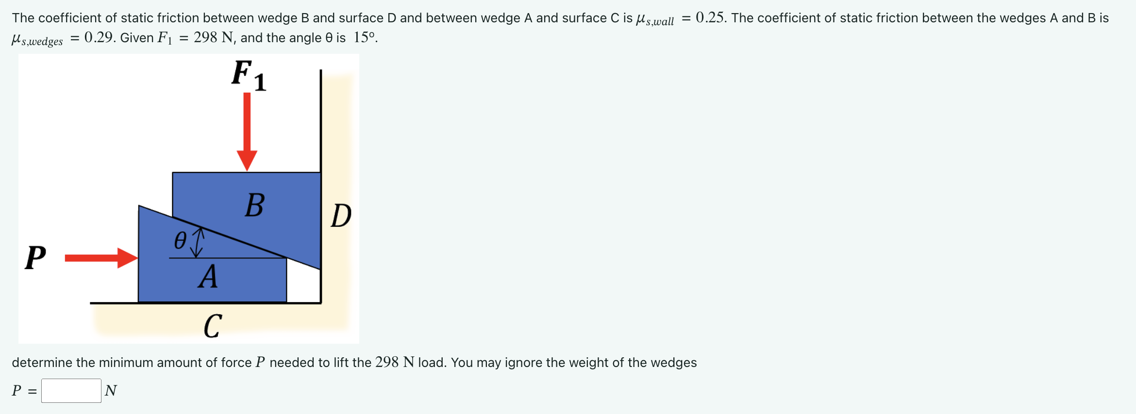 [Solved]: The coefficient of static friction between wedge