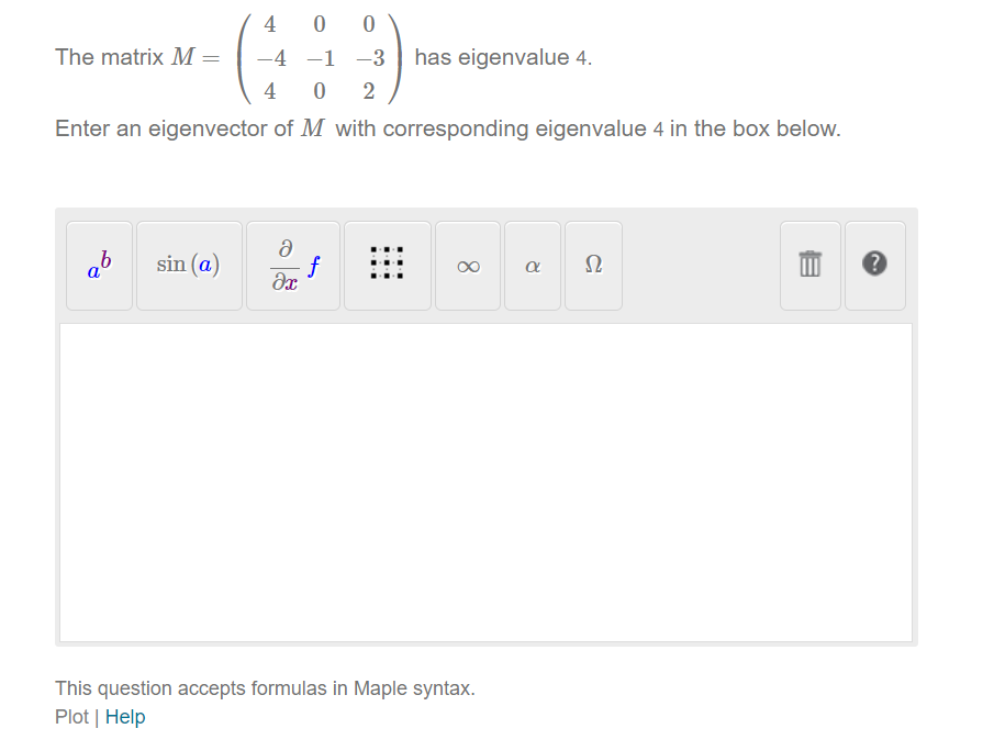 Solved The matrix M=⎝⎛4−440−100−32⎠⎞ has eigenvalue 4 Enter | Chegg.com