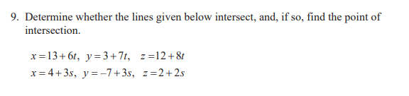 Solved Determine whether the lines given below intersect, | Chegg.com