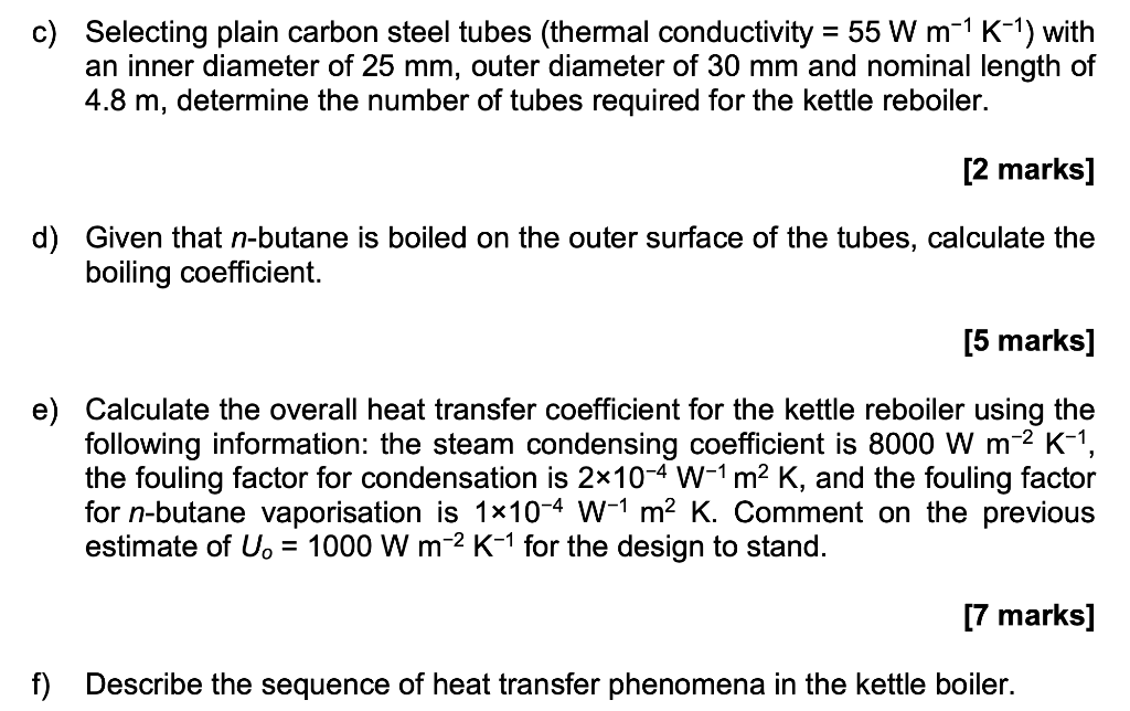 Solved Perform the thermal design of a kettle reboiler to | Chegg.com