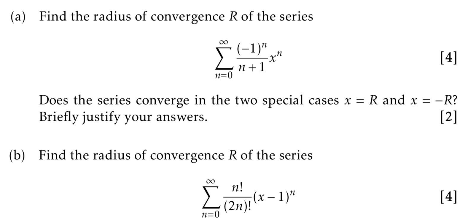 Solved (a) Find the radius of convergence R of the series | Chegg.com