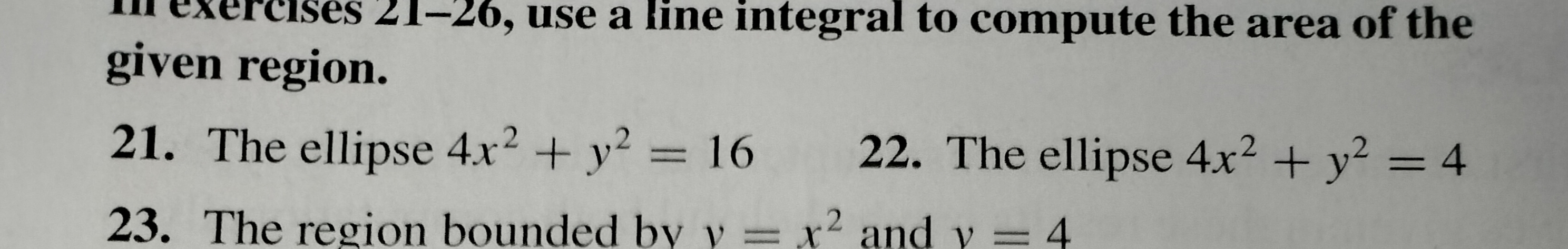 Solved given region. 21. The ellipse 4x2+y2=16 22. The | Chegg.com