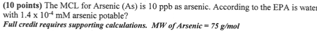 (10 points) The MCL for Arsenic (As) is 10ppb as | Chegg.com