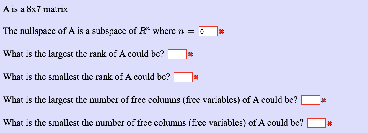 Solved A is a 8x7 matrix The nullspace of A is a subspace of | Chegg.com