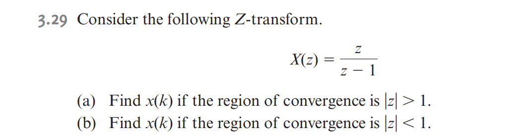 Solved 3.29 Consider the following Z-transform. X(z)=z−1z | Chegg.com