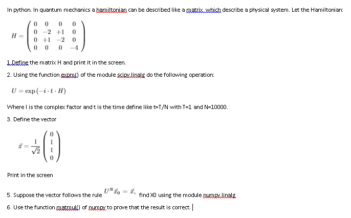 Solved in python. In quantum mechanics a hamiltonian can be | Chegg.com
