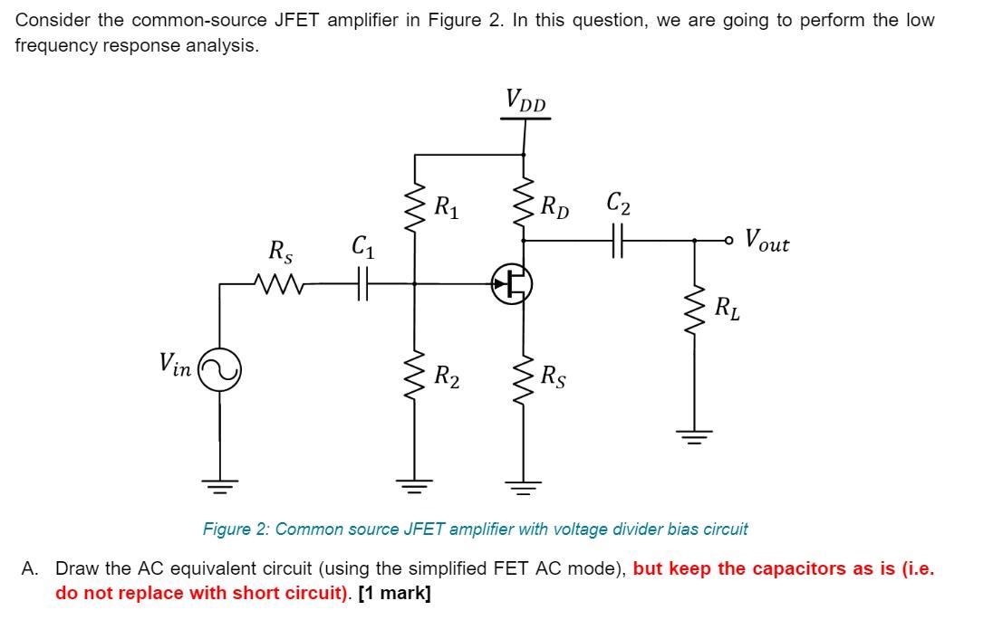 Solved Consider the common-source JFET amplifier in Figure | Chegg.com