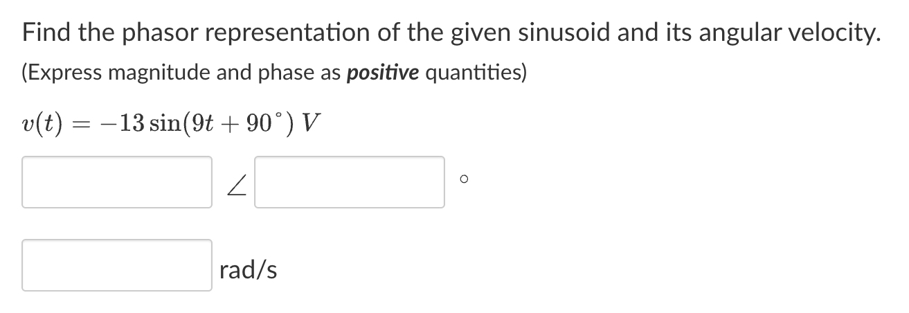 Solved Find the phasor representation of the given sinusoid | Chegg.com
