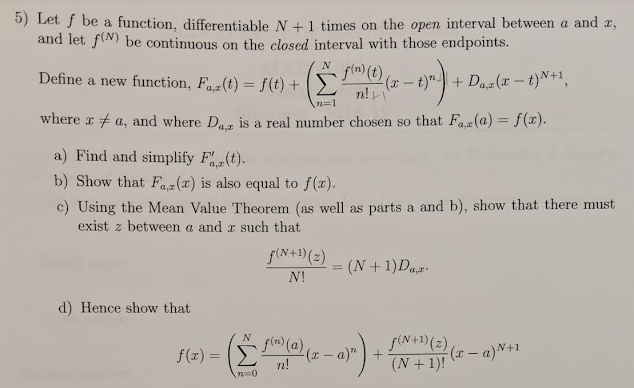 Solved 5) Let f be a function, differentiable N + 1 times on | Chegg.com