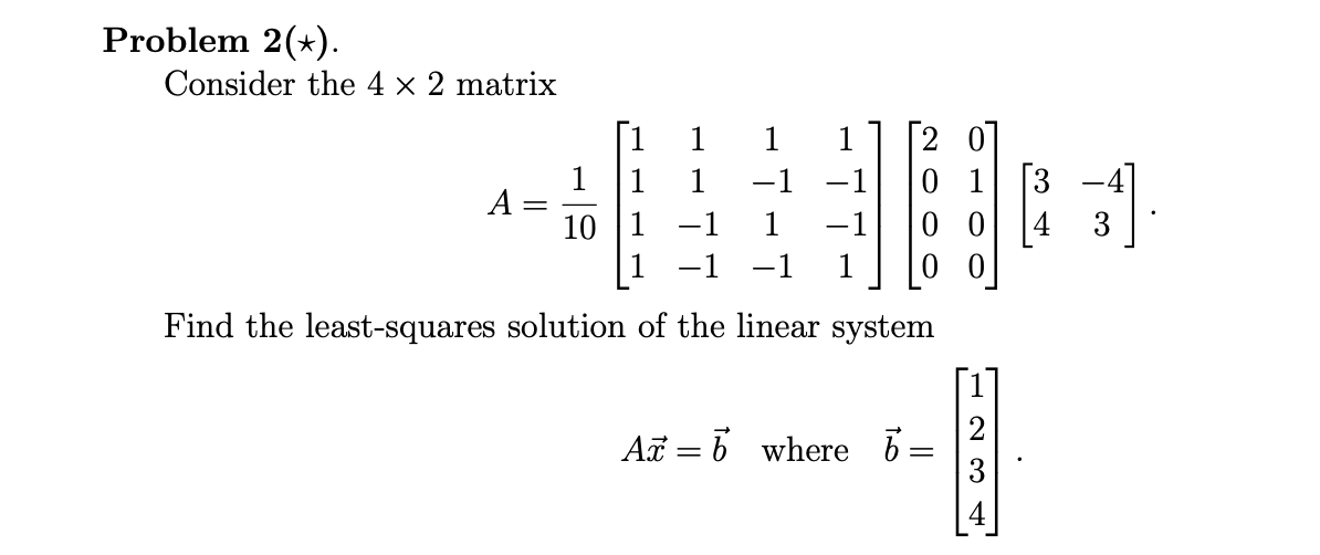 Solved Problem 2( ***. Consider the 4xx2 matrix | Chegg.com