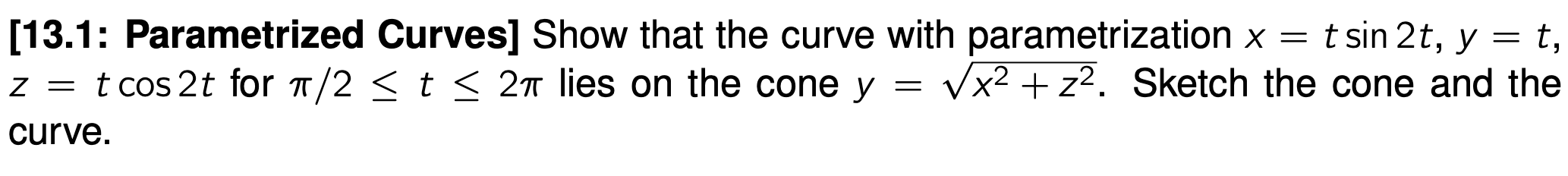 Solved [13.1: Parametrized Curves] Show that the curve with | Chegg.com