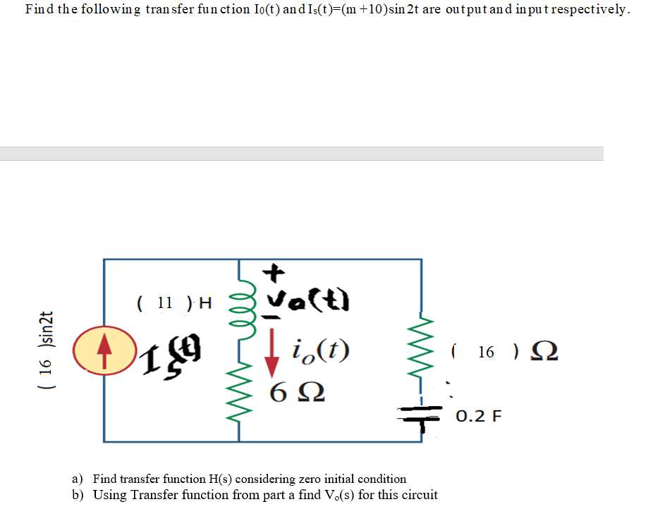 Solved Find the following transfer function Io(t) and | Chegg.com