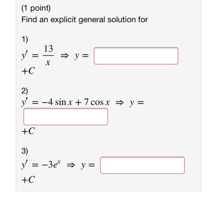 Solved (1 point) Find an explicit general solution for 1) 13 | Chegg.com