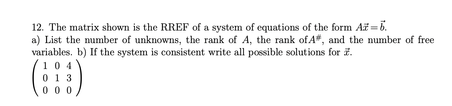 Solved 12. The matrix shown is the RREF of a system of | Chegg.com
