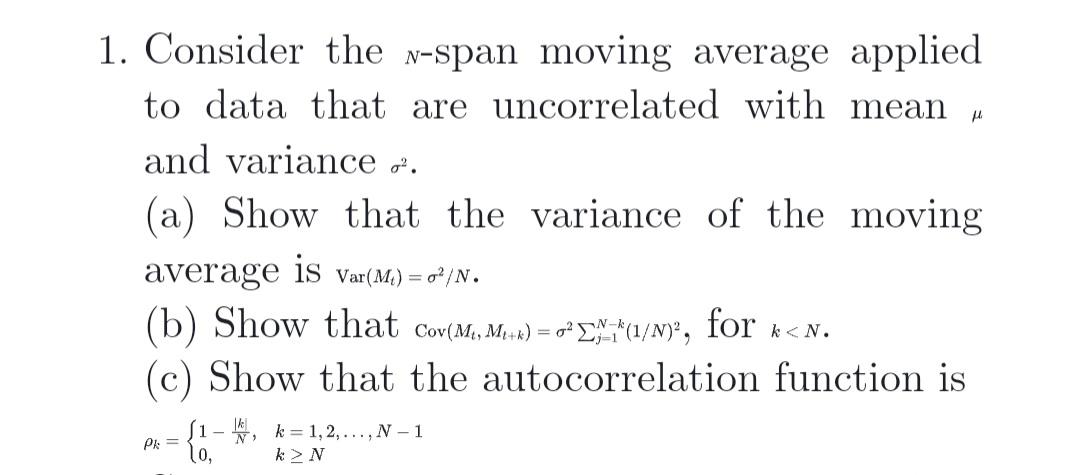 Solved 1. Consider the n-span moving average applied to data | Chegg.com