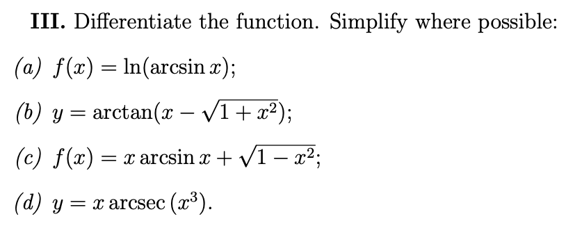 Solved III. Differentiate the function. Simplify where | Chegg.com