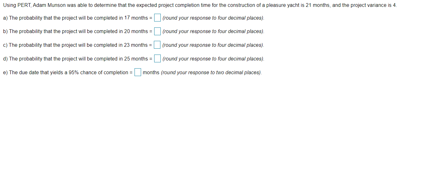 Solved Using PERT, Adam Munson was able to determine that | Chegg.com