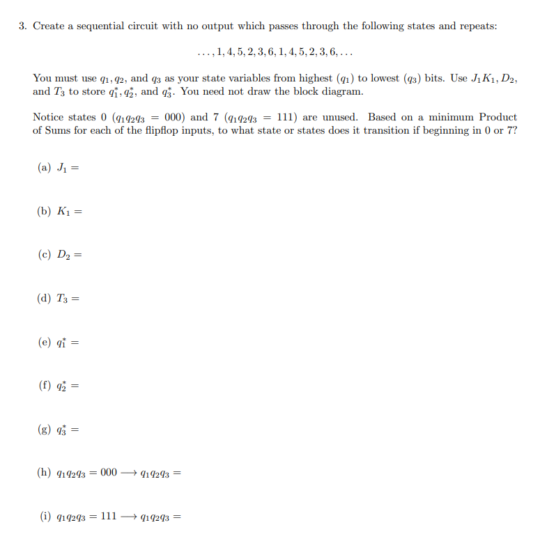 Solved Create a sequential circuit with no output which | Chegg.com