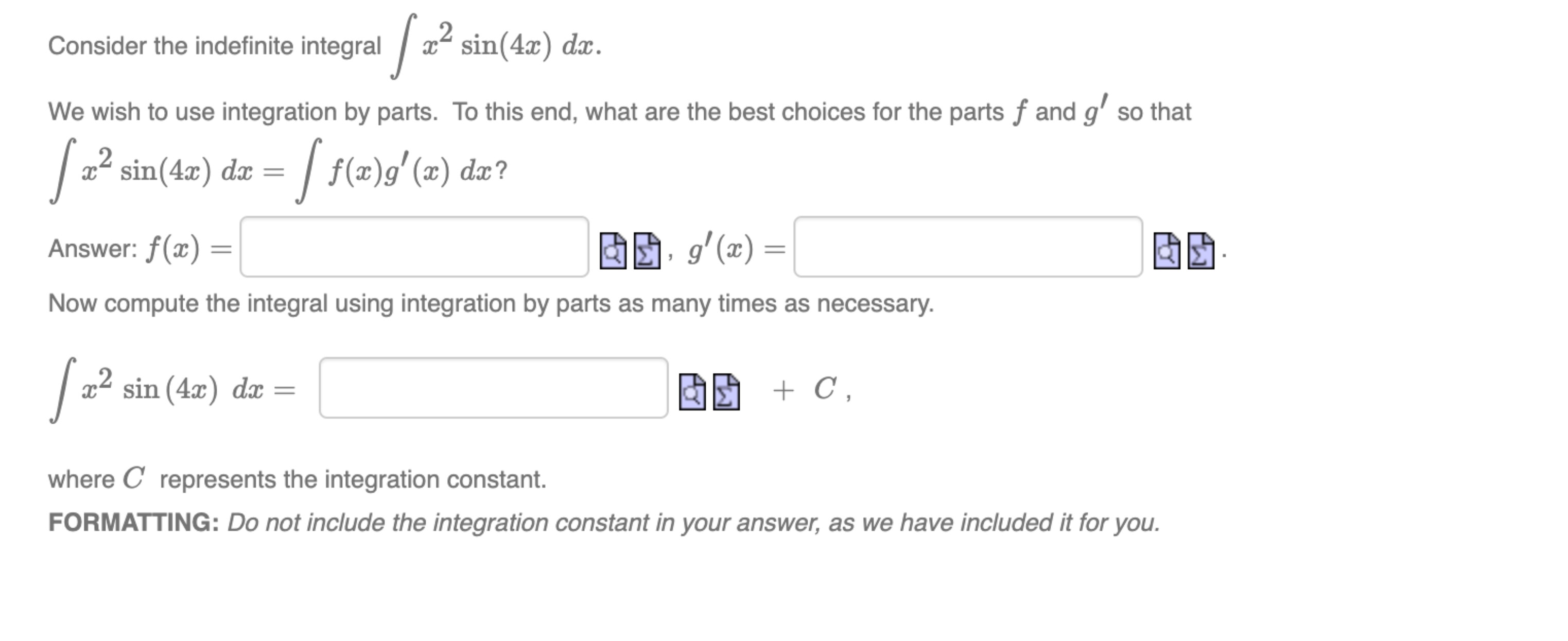 Solved Consider the indefinite integral ∫﻿﻿x2sin(4x)dx.We | Chegg.com