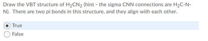 Solved Draw the VBT structure of H2CN2 (hint - the sigma CNN | Chegg.com