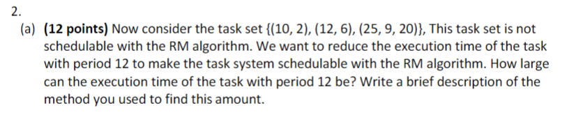 2. (a) (12 points) Now consider the task set {(10, | Chegg.com