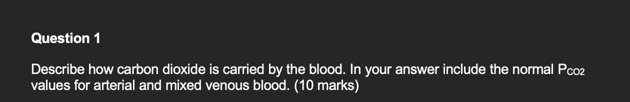 Solved Describe how carbon dioxide is carried by the blood. | Chegg.com