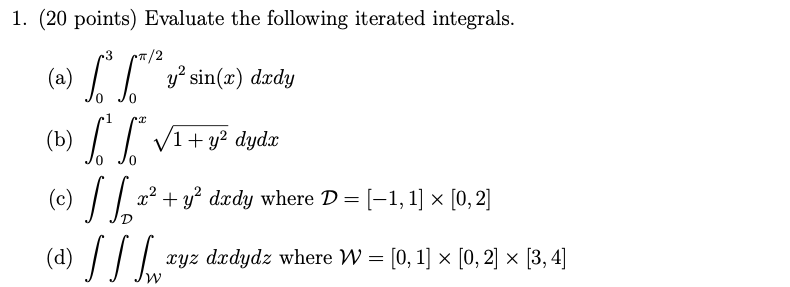 Solved (20 ﻿points) ﻿Evaluate the following iterated | Chegg.com