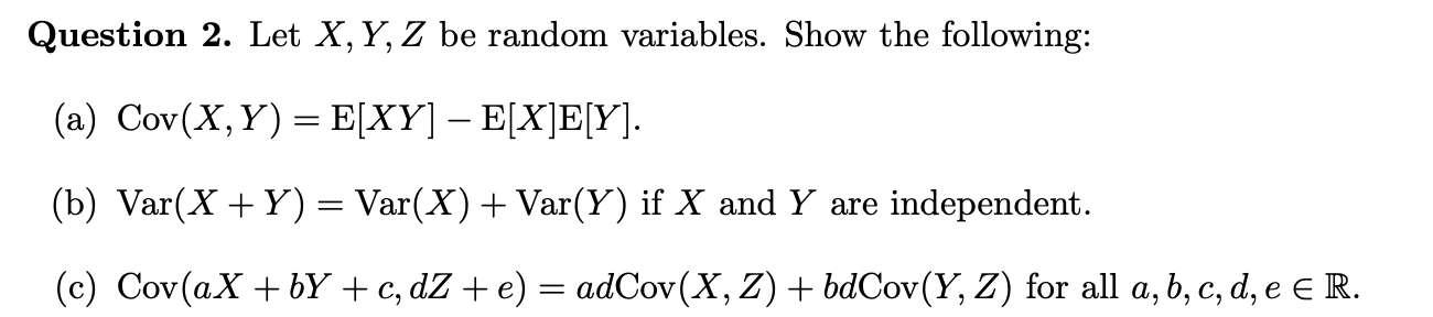 Solved Question 2. Let X,Y,Z be random variables. Show the | Chegg.com