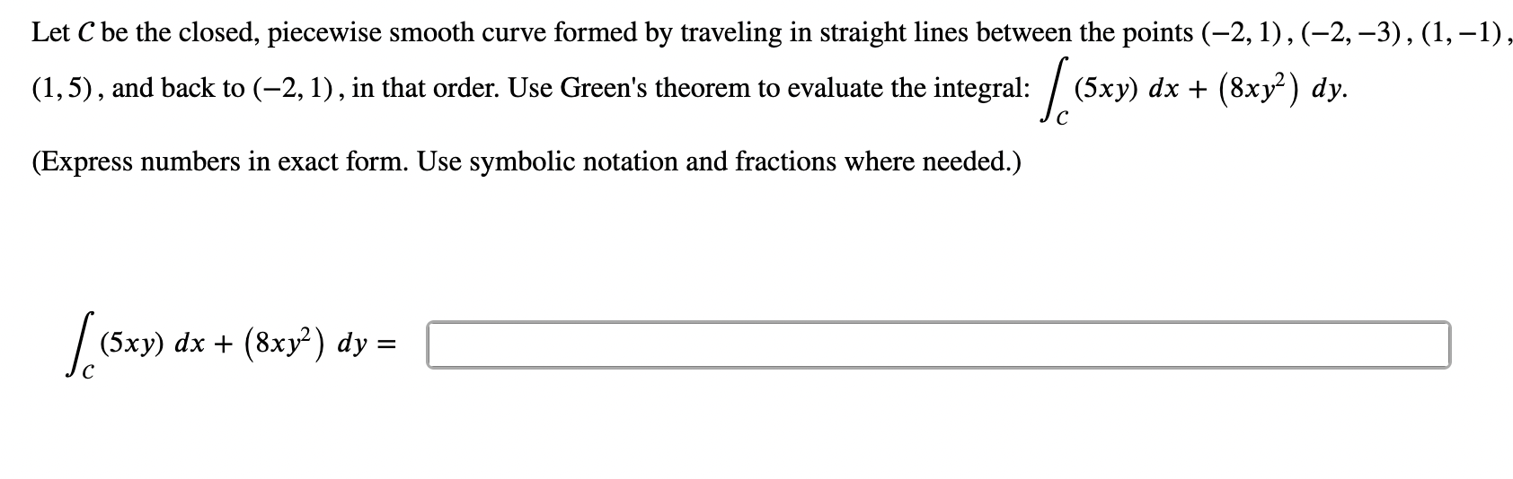 Solved Let C be the closed, piecewise smooth curve formed by | Chegg.com