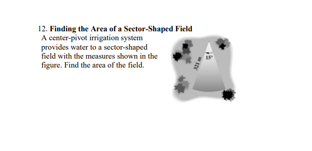 Solved 12. Finding the Area of a Sector-Shaped Field A | Chegg.com ...