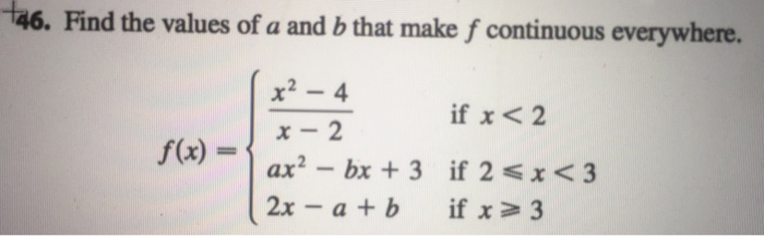 Solved Find the values of a and b that make f continuous | Chegg.com