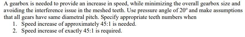 Solved A gearbox is needed to provide an increase in speed, | Chegg.com