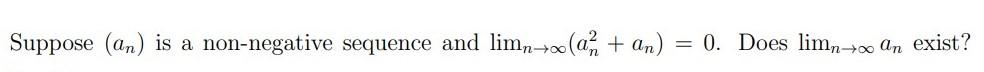 Solved Suppose (an) is a non-negative sequence and limn+ (am | Chegg.com