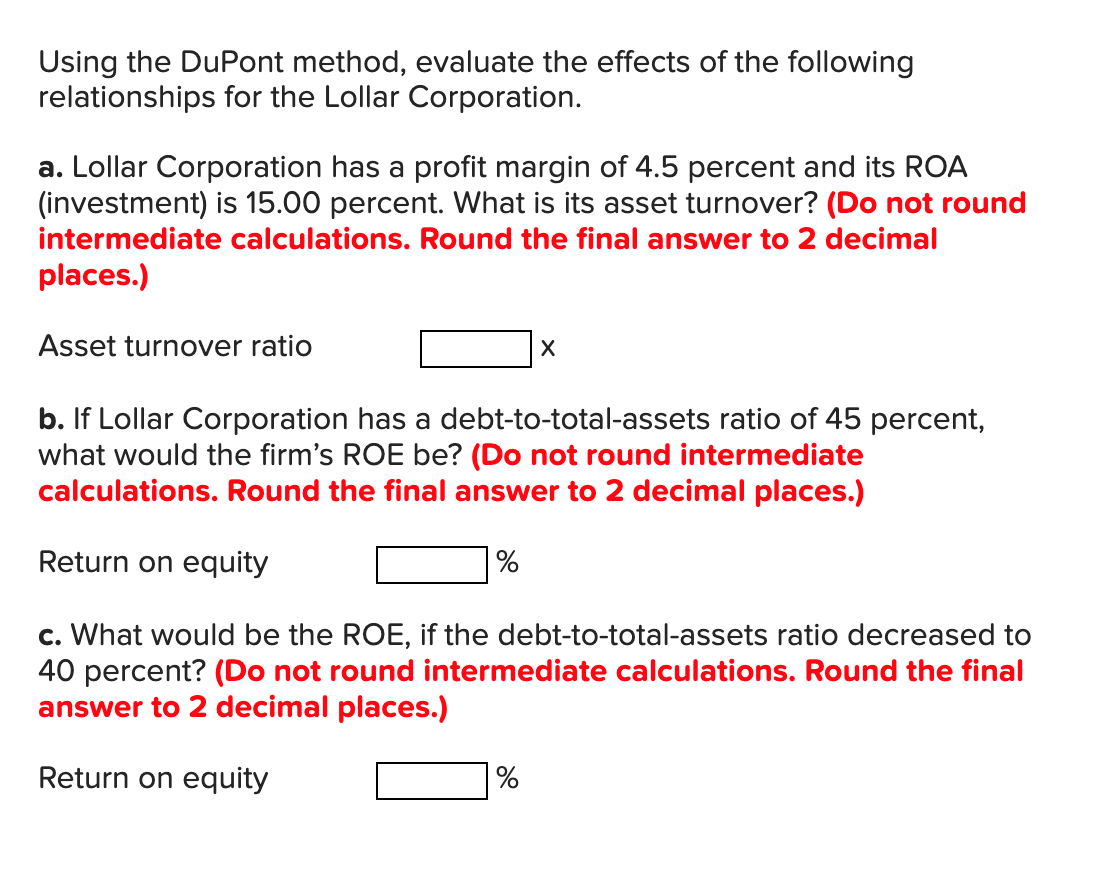 Solved Using the DuPont method, evaluate the effects of the | Chegg.com
