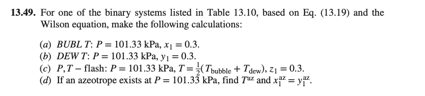 Solved Table 13.10: Parameter Values for the Wilson and NRTL | Chegg.com Solved Table 13.10: Parameter Values for the Wilson and NRTL | Chegg.com