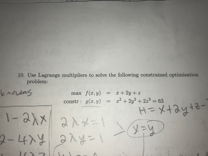 Solved 10. Use Lagrange multipliers to solve the following | Chegg.com