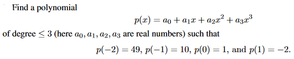 Solved Find a polynomial p(x)=a0+a1x+a2x2+a3x3 of degree ≤3 | Chegg.com