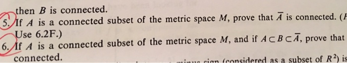 Solved then B is connected. 5If A is a connected subset of | Chegg.com
