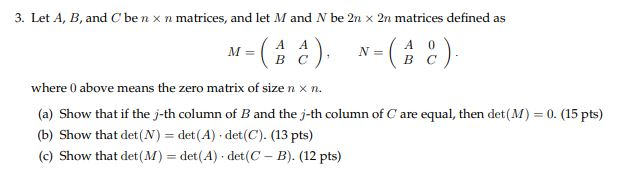 Solved 3. Let A, B, and C ben x n matrices, and let M and N | Chegg.com