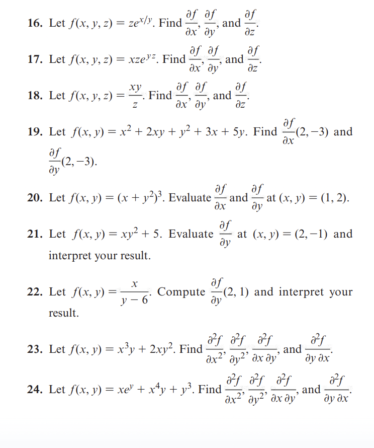 Solved 16. Let f(x,y,z)=zex/y. Find ∂x∂f,∂y∂f, and ∂z∂f. 17. | Chegg.com