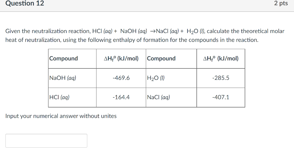 Solved Question 12 2 pts Given the neutralization reaction, | Chegg.com