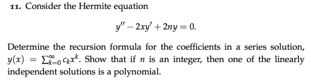 Solved 11. Consider the Hermite equation y" – 2xy' + 2ny = | Chegg.com