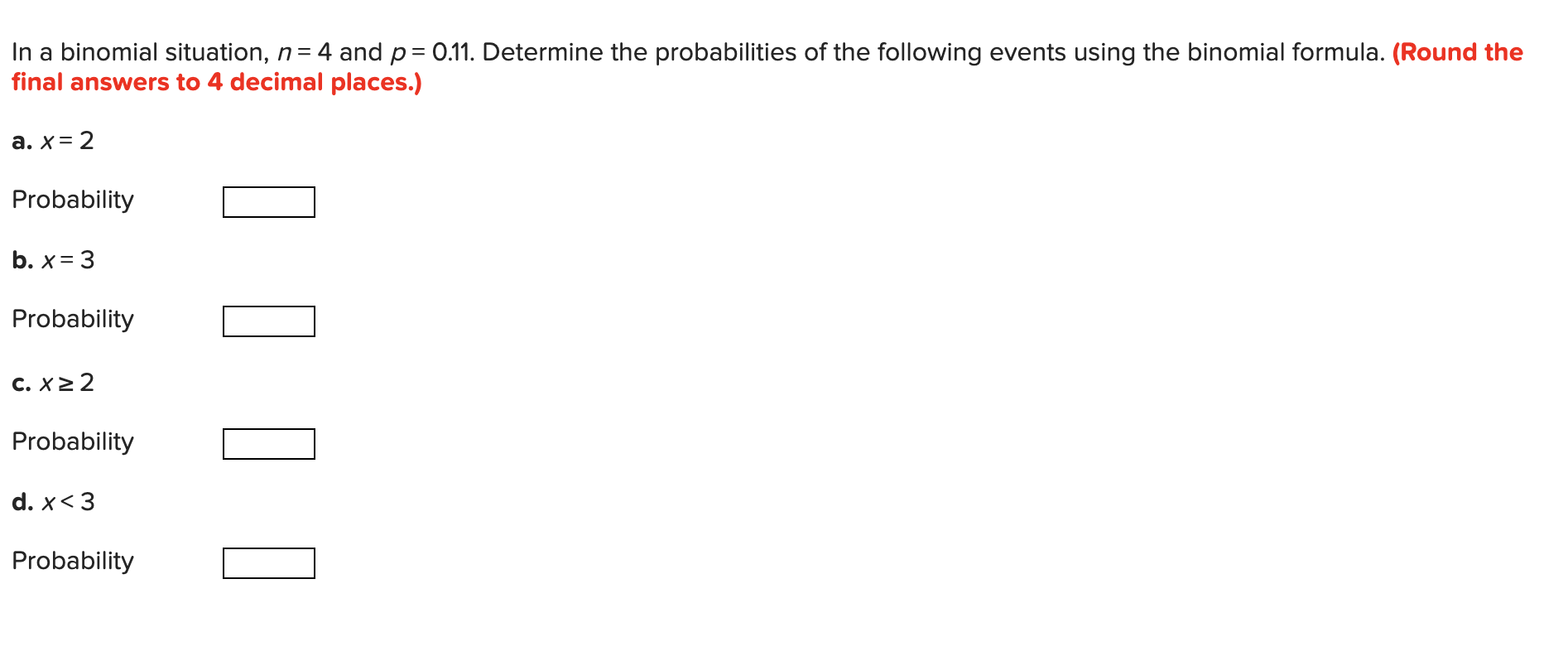 Solved In a binomial situation, n=4 and p=0.11. Determine | Chegg.com