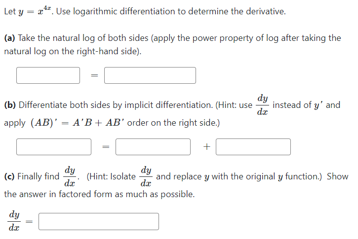 Solved Let y=x4x. Use logarithmic differentiation to | Chegg.com