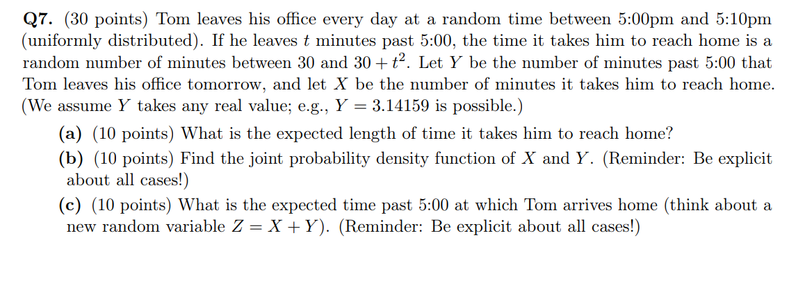 Solved Q7. (30 points) Tom leaves his office every day at a | Chegg.com