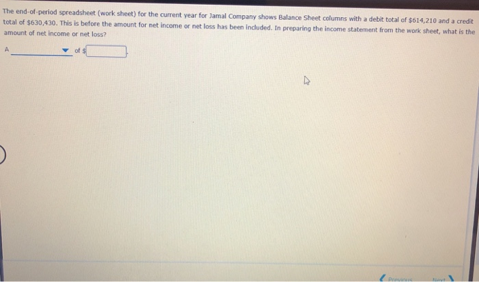 Solved The end-of -period spreadsheet (work sheet) for the | Chegg.com